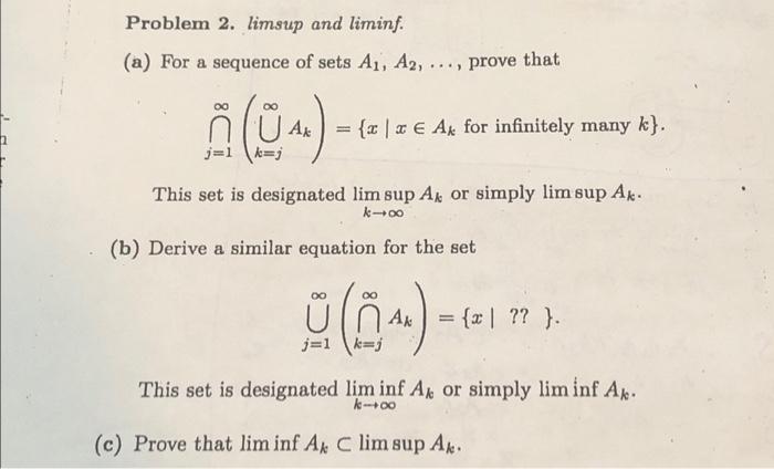Solved Problem 2. limsup and liminf. (a) For a sequence of | Chegg.com