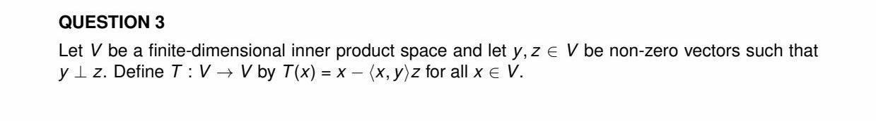 Solved Let V be a finite-dimensional inner product space and | Chegg.com