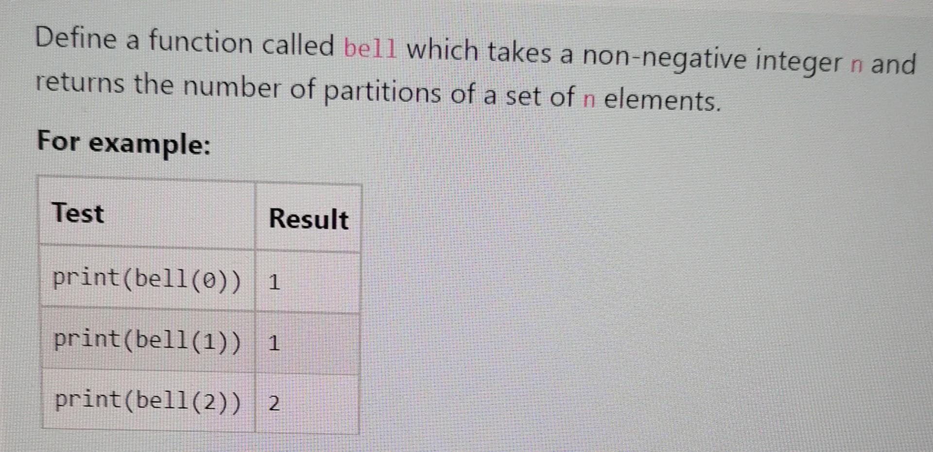 Solved a Define a function called bell which takes a | Chegg.com