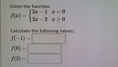 Solved Given the function:f(x)={2x-1,x