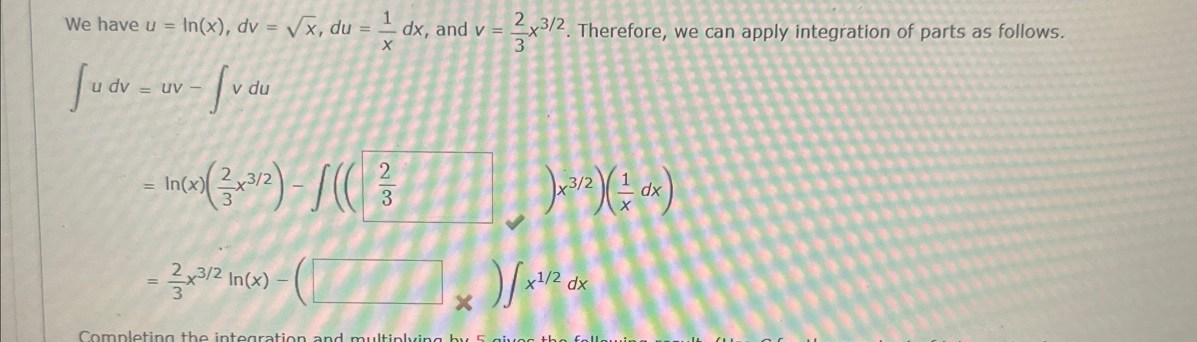 Solved We have u=ln(x),dv=x2,du=1xdx, ﻿and v=23x32. | Chegg.com