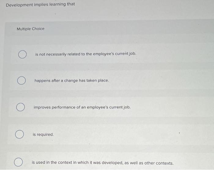 Solved Development implies learning that Multiple Choice is | Chegg.com