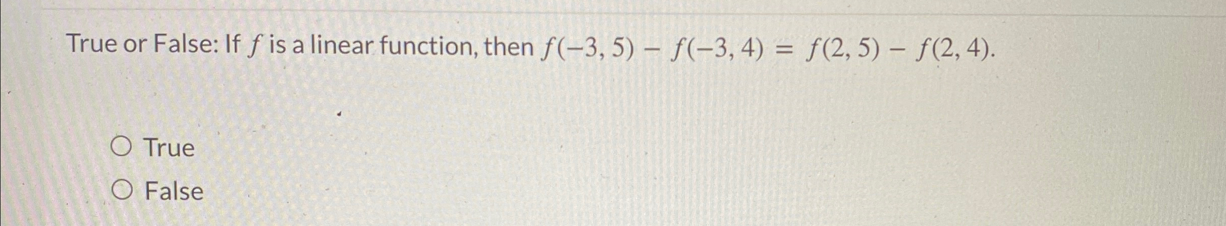 Solved True or False: If f ﻿is a linear function, then | Chegg.com