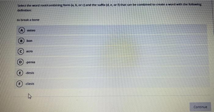 Solved Select the word root/combining form (a,b, or c ) and | Chegg.com