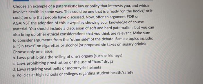 Solved Choose an example of a paternalistic law or policy | Chegg.com