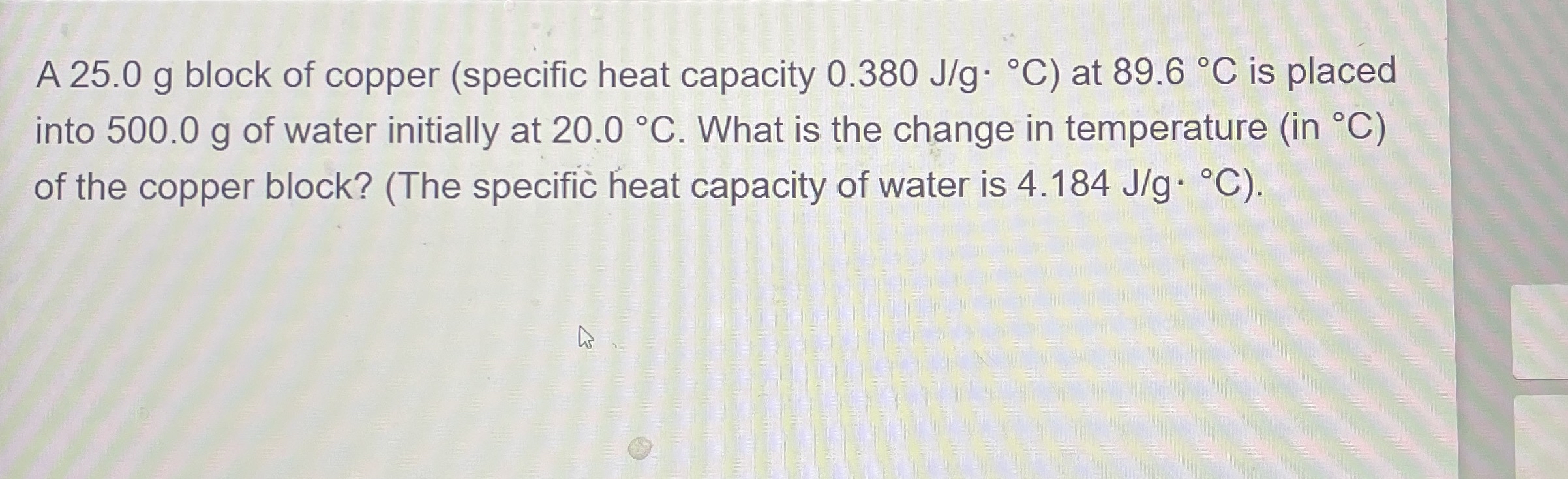 Solved A 25.0 ﻿g block of copper (specific heat capacity | Chegg.com