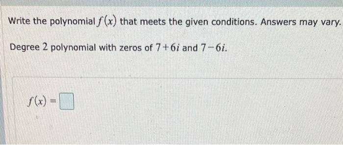 Solved Write a polynomial f (x) that meets the given | Chegg.com