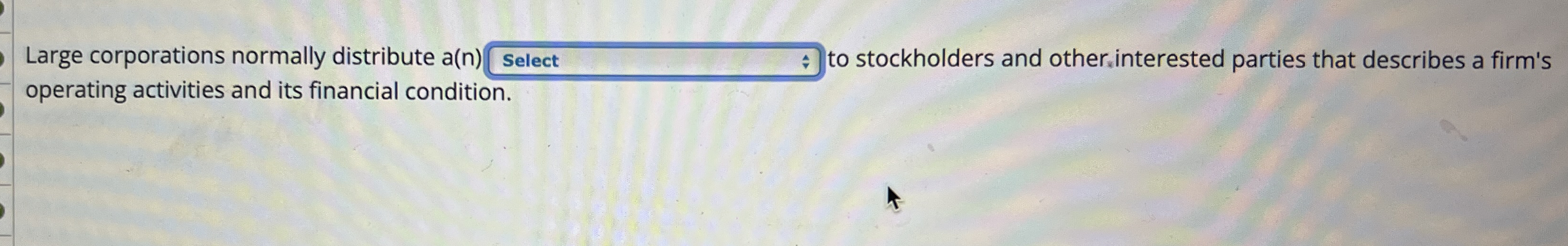 Solved Large corporations normally distribute a(n) ﻿to | Chegg.com