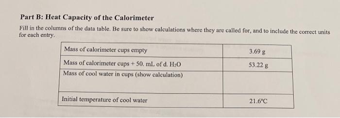 Solved Part B: Heat Capacity of the Calorimeter Fill in the | Chegg.com