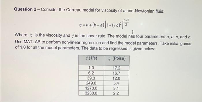 Solved Question 2 - Consider the Carreau model for viscosity | Chegg.com