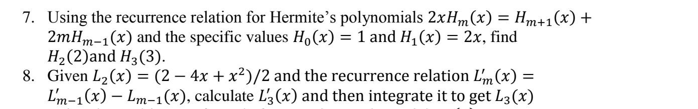 Solved 7. Using the recurrence relation for Hermite's | Chegg.com