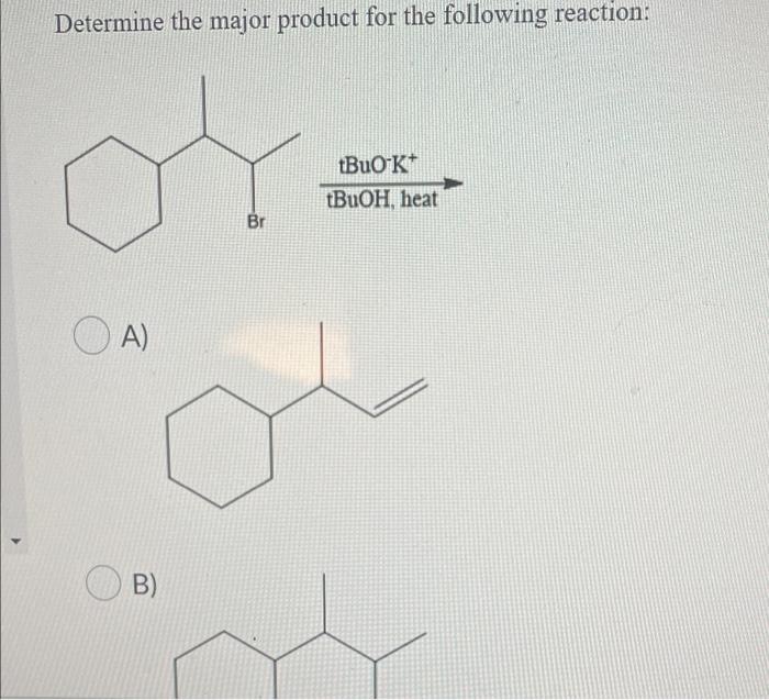 Solved Determine the major product for the following | Chegg.com