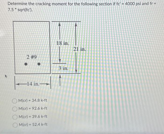 Solved Determine the cracking moment for the following | Chegg.com