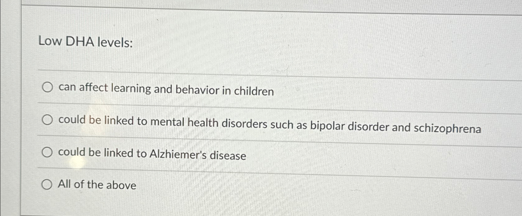 Solved Low DHA levels:can affect learning and behavior in | Chegg.com