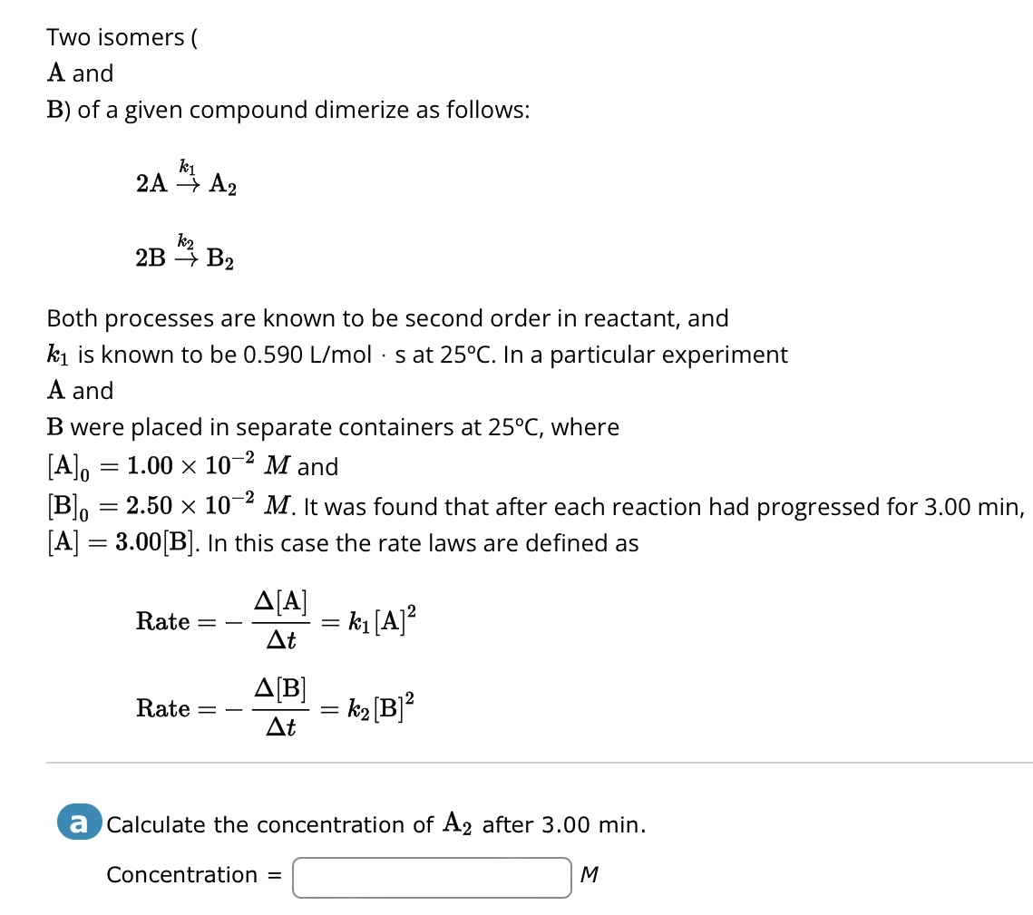 Solved Two isomers (A andB) ﻿of a given compound dimerize as | Chegg.com