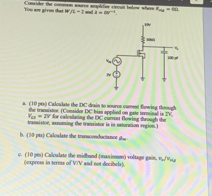 Consider the common source amplifier circuit below | Chegg.com