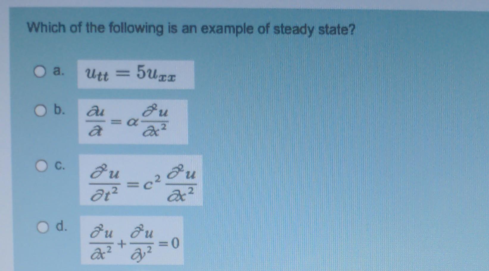 Solved Which of the following is an example of steady state? | Chegg.com
