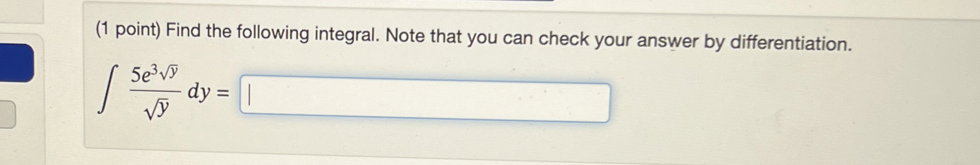Solved (1 ﻿point) ﻿Find the following integral. Note that | Chegg.com
