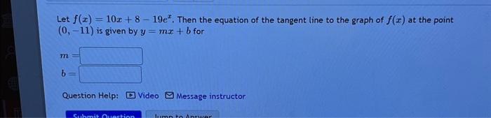 Solved Let f(x) 10x+8 19e. Then the equation of the tangent | Chegg.com