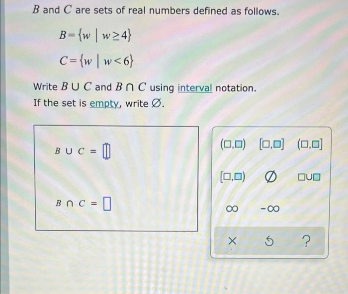 Solved B and C are sets of real numbers defined as follows. | Chegg.com