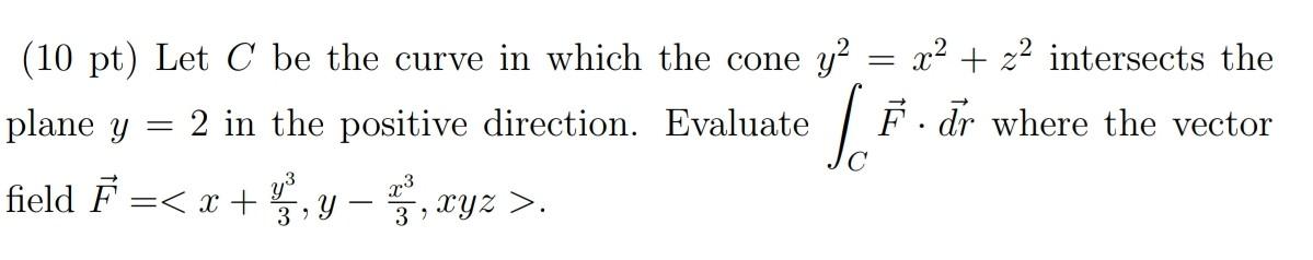 Solved (10 pt) Let C be the curve in which the cone y2=x2+z2 | Chegg.com