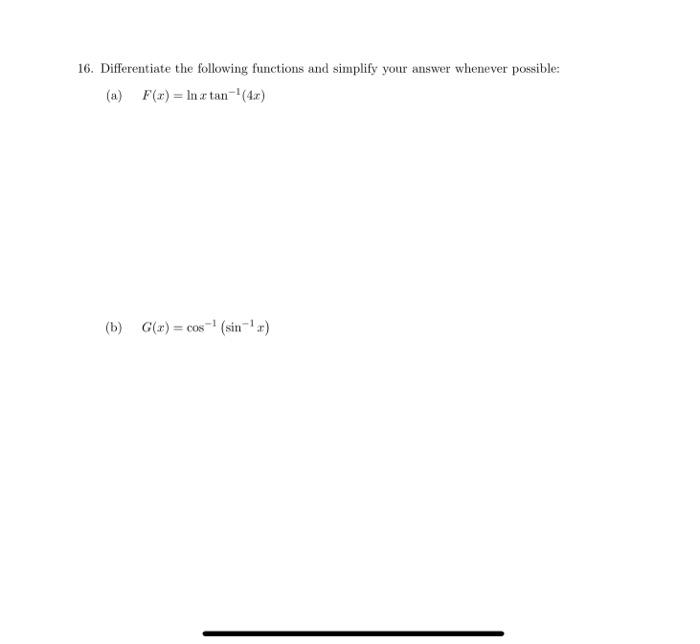 Solved 16. Differentiate the following functions and | Chegg.com