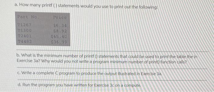Solved A How Many Printf Statements Would You Use To 