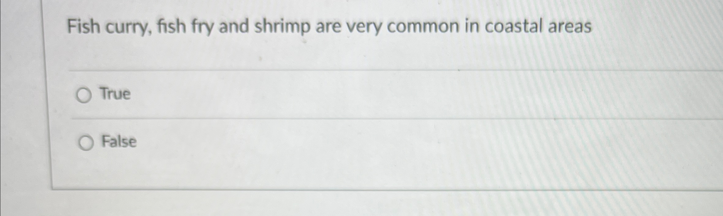 Solved Fish curry, fish fry and shrimp are very common in | Chegg.com