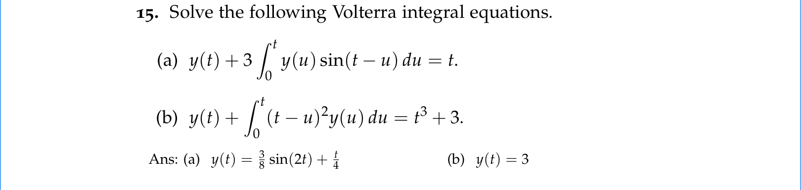 Solved Solve the following Volterra integral equations. | Chegg.com