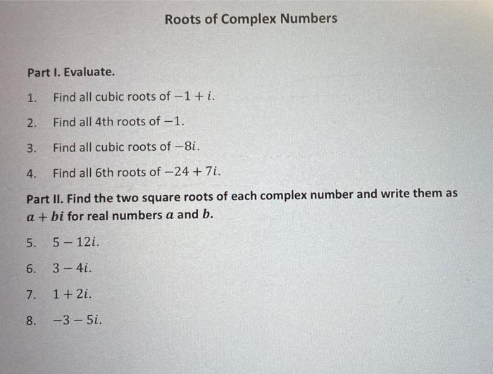 Solved Roots of Complex Numbers Part I. Evaluate. 1. Find | Chegg.com
