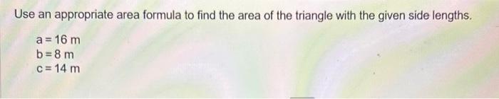 Solved Use an appropriate area formula to find the area of | Chegg.com