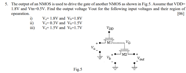 Solved 5. The output of an NMOS is used to drive the gate of | Chegg.com