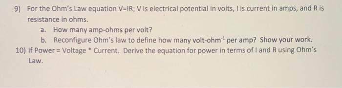 Solved 9) For the Ohm's Law equation V=IR; V is electrical | Chegg.com