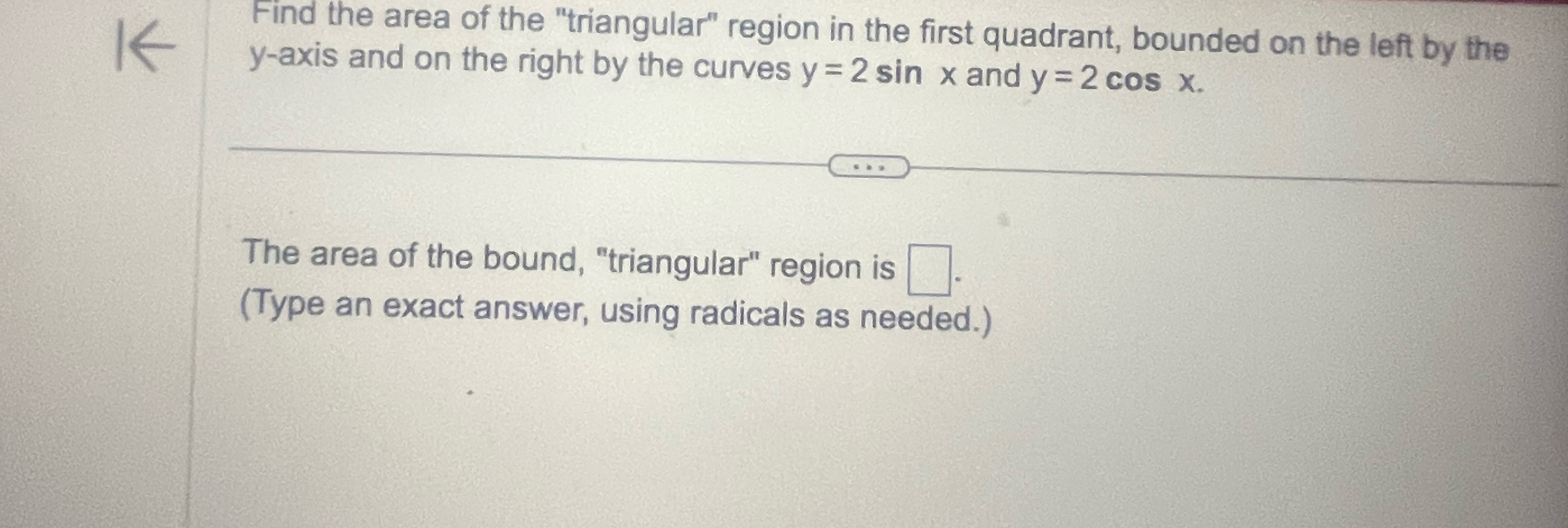 Solved Find the area of the "triangular" region in the first | Chegg.com