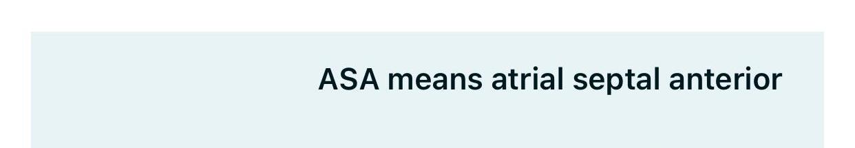 Solved ASA means atrial septal anterior | Chegg.com