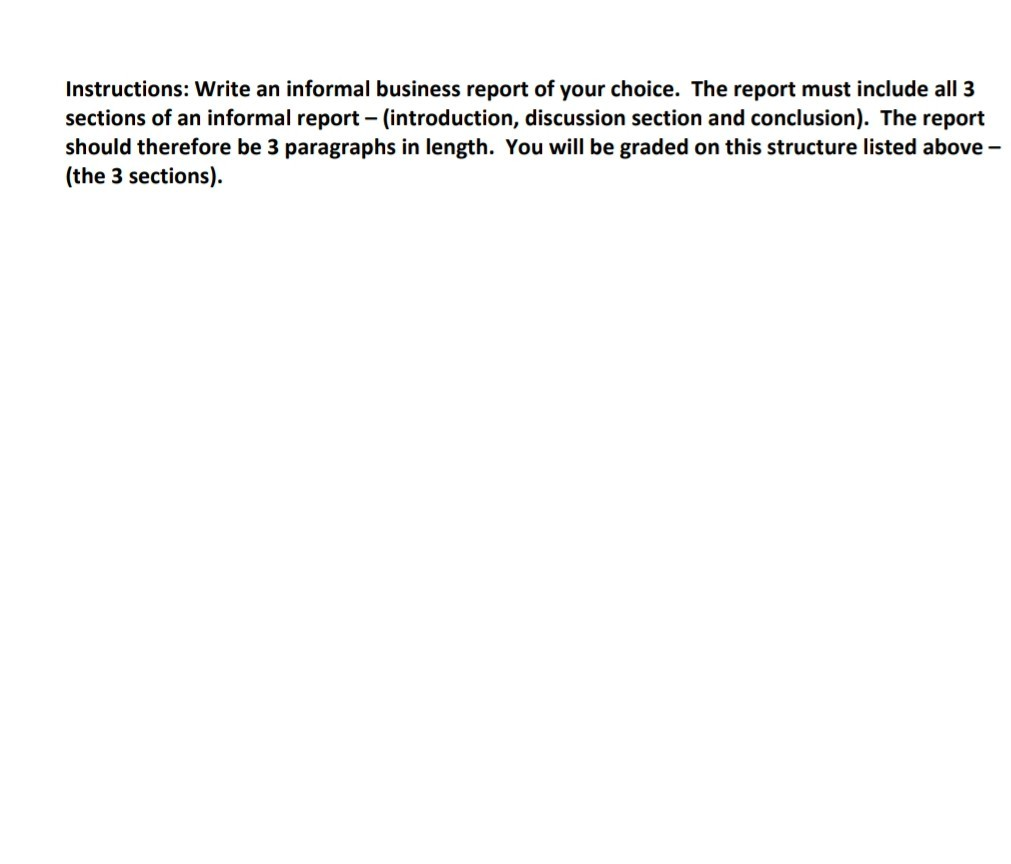 Instructions: Write an informal business report of | Chegg.com