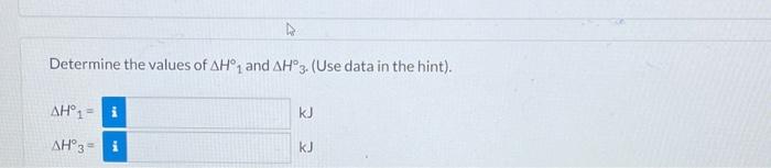 Solved Determine the values of AH° 1 and AH° 3 and the | Chegg.com