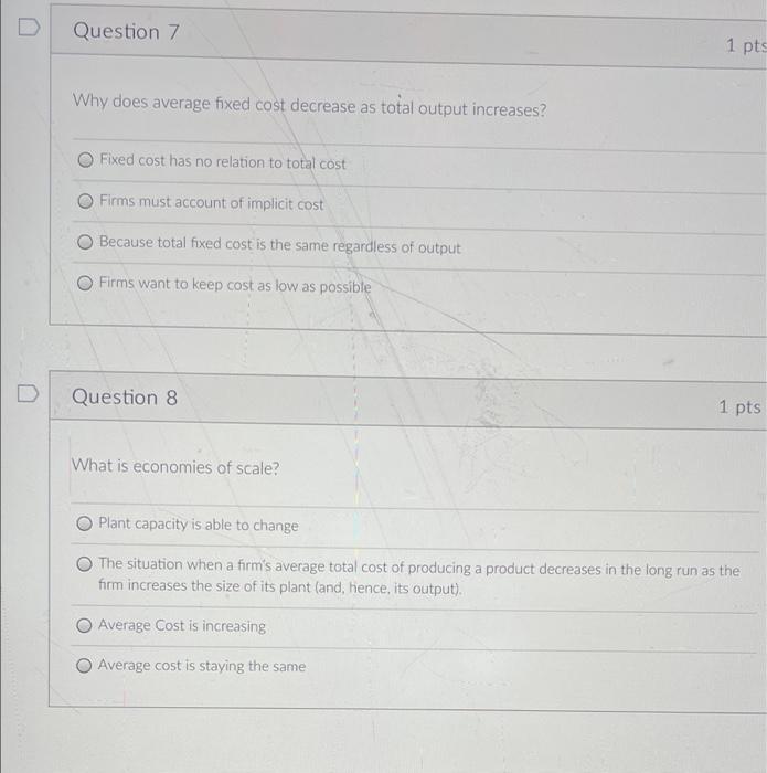 Solved Question 7 1 pts Why does average fixed cost decrease | Chegg.com