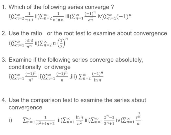 Solved 1. Which of the following series converge? i) | Chegg.com