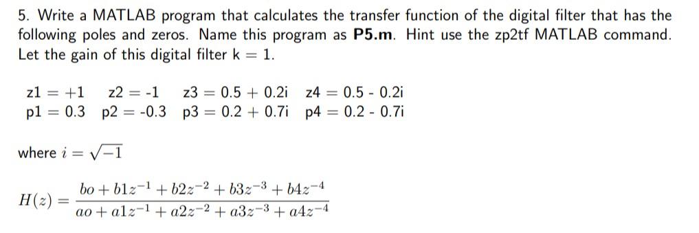 Solved Write a MATLAB program that calculates the transfer | Chegg.com