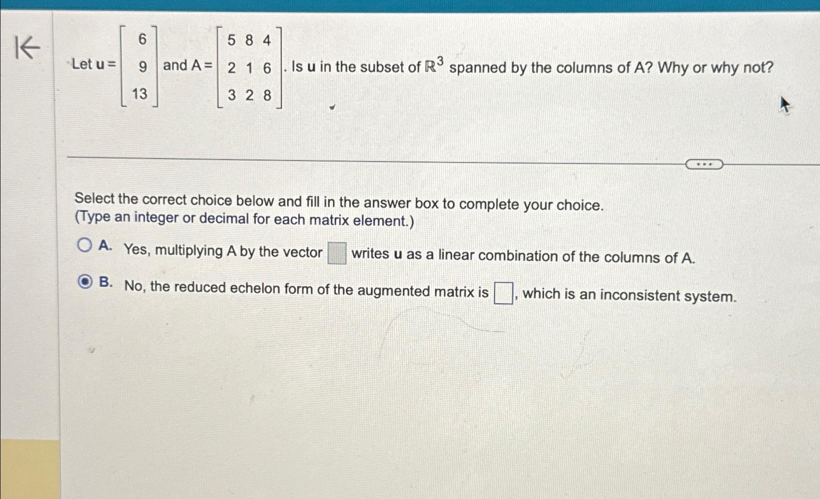 Solved Let u=[6913] ﻿and A=[584216328]. ﻿Is u ﻿in the subset | Chegg.com