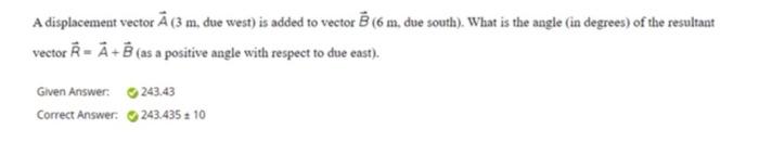 Solved A displacement vector A(3 m, due west ) is added to | Chegg.com