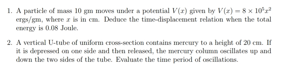 Solved A particle of mass 10 ﻿gm moves under a potential | Chegg.com