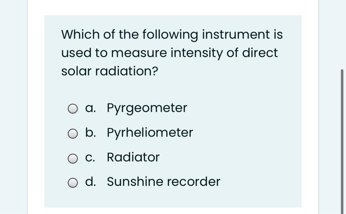 Solved Which of the following instrument is used to measure | Chegg.com