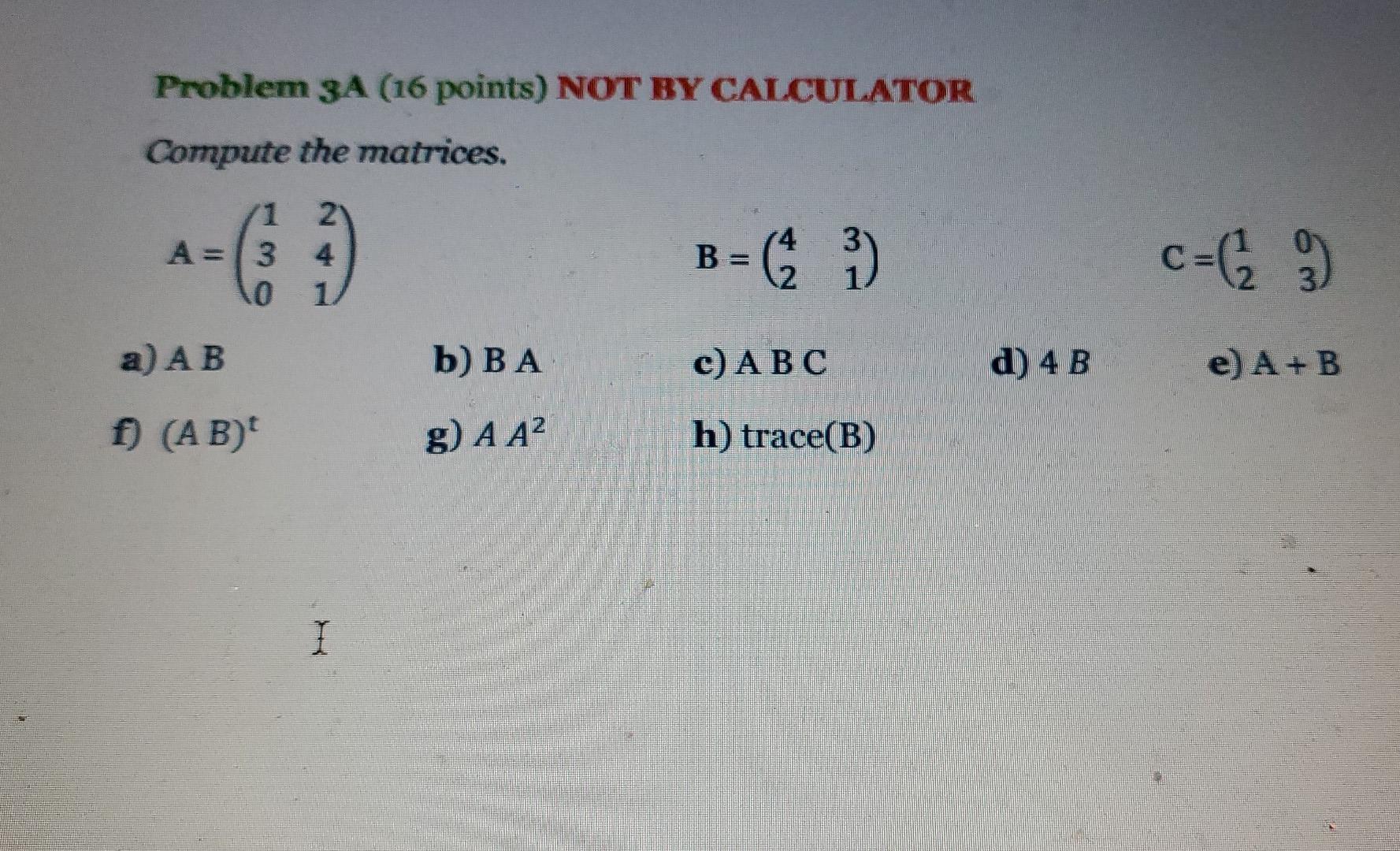 Solved Problem 3A (16 points) NOT BY CALCULATOR Compute the | Chegg.com