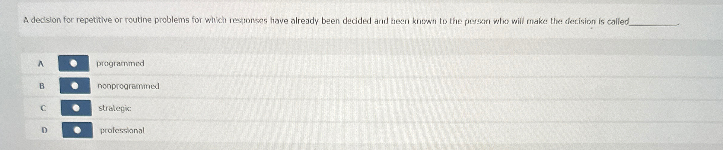 Solved A decision for repetitive or routine problems for | Chegg.com