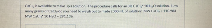 Solved CaCl, is available to make up a solution. The | Chegg.com