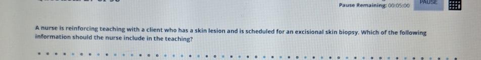 Solved Pause Remaining: 00:05:00A nurse is reinforcing | Chegg.com