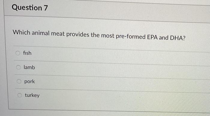 Solved Which animal meat provides the most pre-formed EPA | Chegg.com