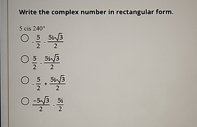 Solved Write the complex number in rectangular | Chegg.com